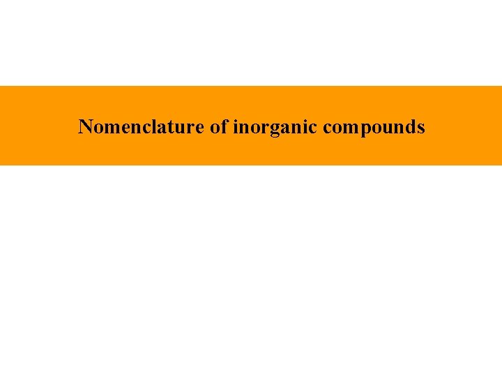 Nomenclature of inorganic compounds Noble gases Alkaline earth