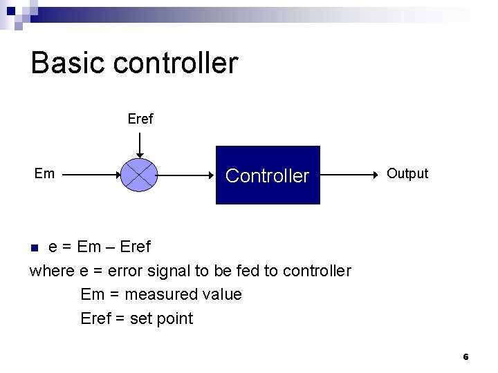 EMT 478 Instrumentation Control Systems Mazlee Mazalan Outline