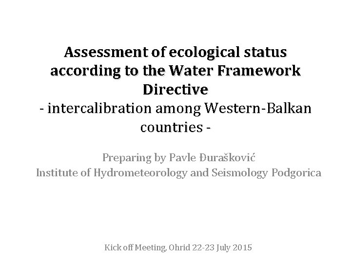 Assessment of ecological status according to the Water