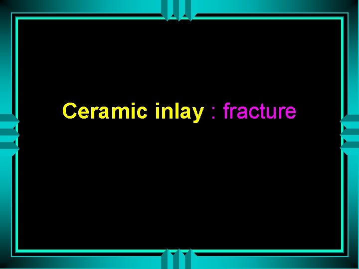 Why Carry Out Esthetic Bonded Restorations on Posterior
