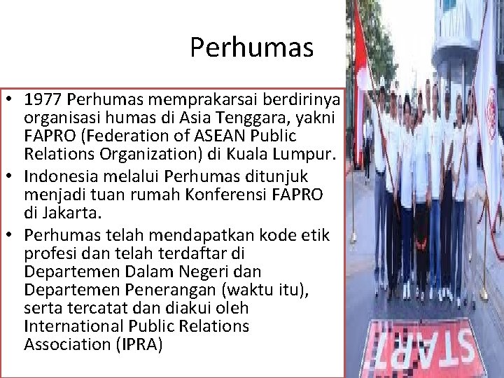 ORGANISASI PROFESI HUMAS ORGANISASI PROFESI HUMAS Perhumas PRSA