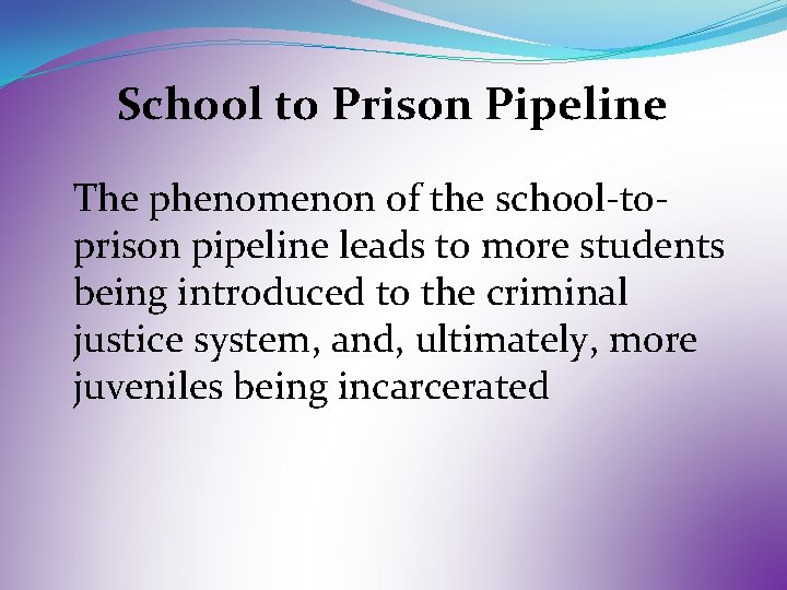 Breaking the School to Prison Pipeline Case Study