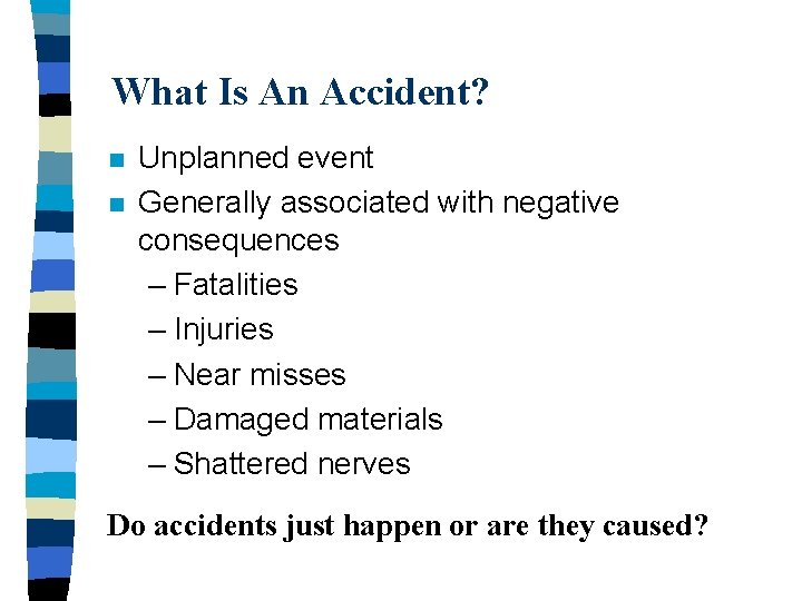 Theories of Accident Causation CII OSHA Recordable Performance