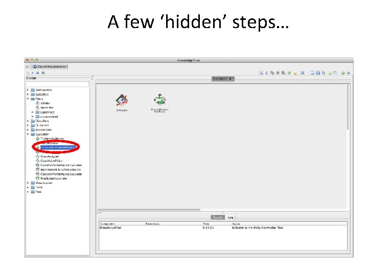 Weka Experimenter and Knowledge Flow interfaces Neil Mac