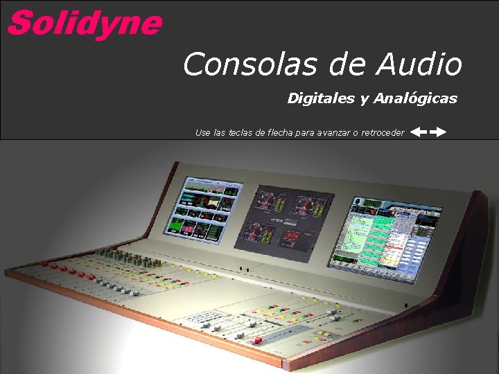 Solidyne Consolas de Audio Digitales y Analgicas Use