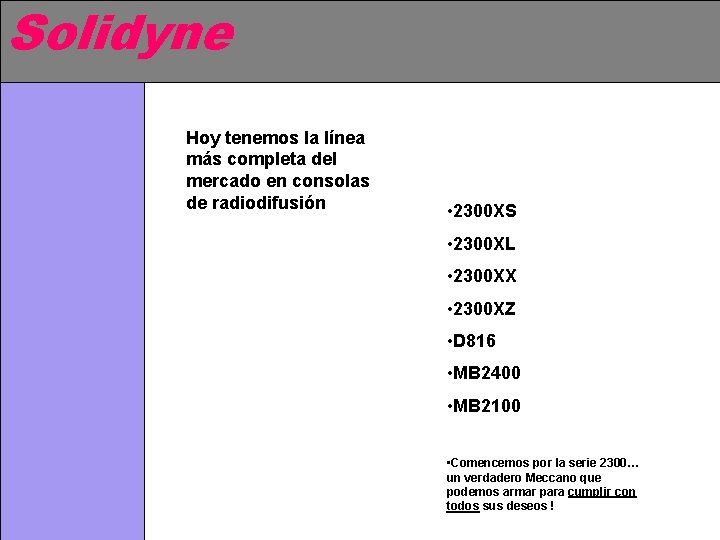 Solidyne Consolas de Audio Digitales y Analgicas Use