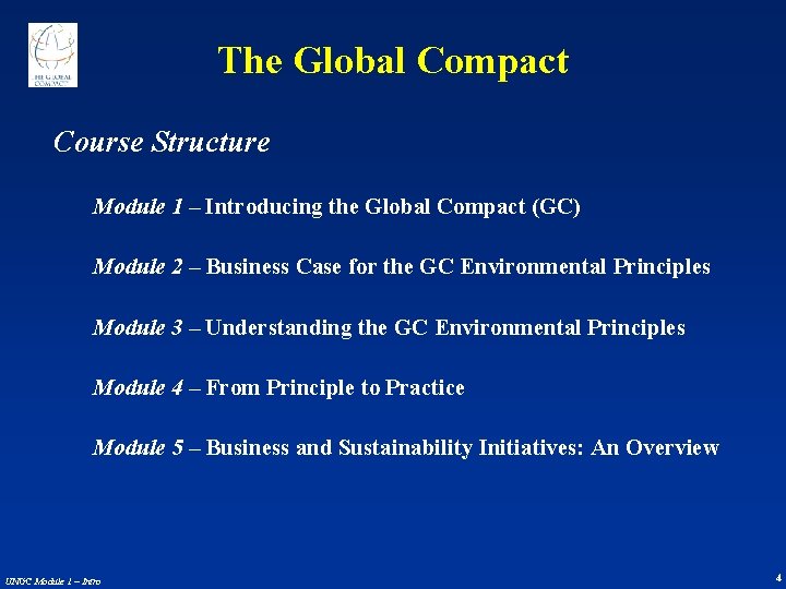 THE UN GLOBAL COMPACT MODULE 1 ENVIRONMENTAL PRINCIPLES