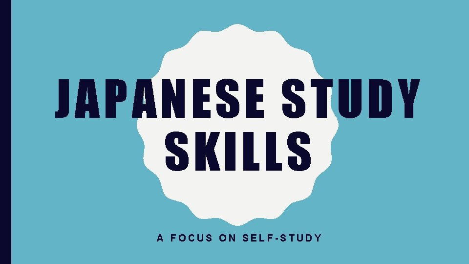 JAPANESE STUDY SKILLS A FOCUS ON SELFSTUDY MY
