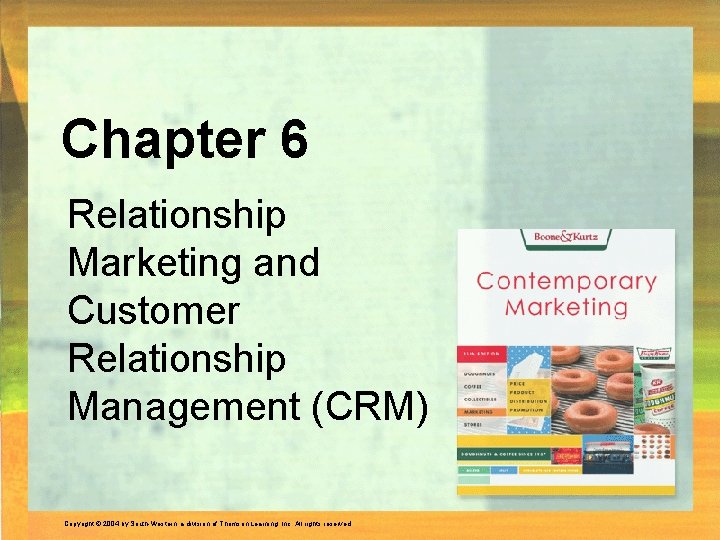Chapter 6 Relationship Marketing and Customer Relationship Management