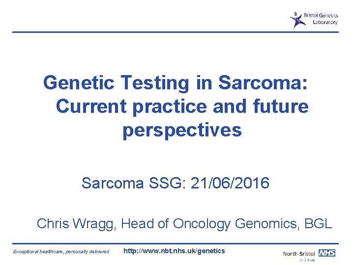 Genetic Testing in Sarcoma Current practice and future