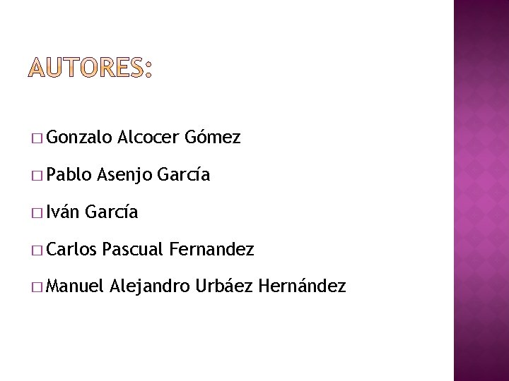 Gonzalo Pablo Ivn Alcocer Gmez Asenjo Garca Carlos