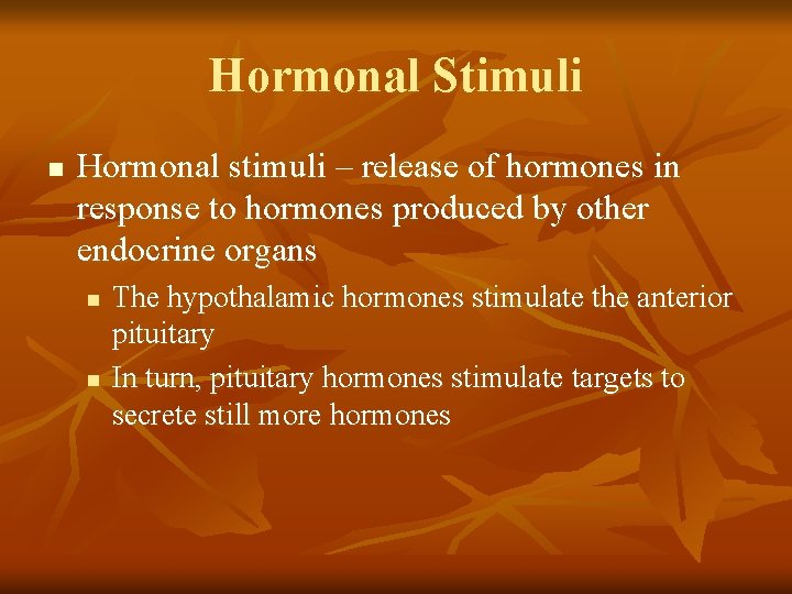 Endocrine System Overview n n n Endocrine system