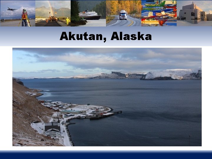 Alaska Department of Transportation Public Facilities Akutan Alaska