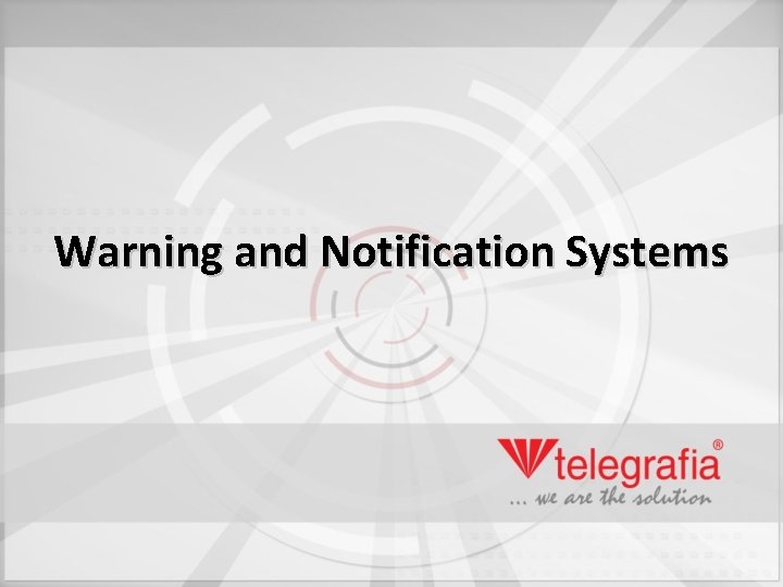 Warning and Notification Systems Workshop Warning and Notification