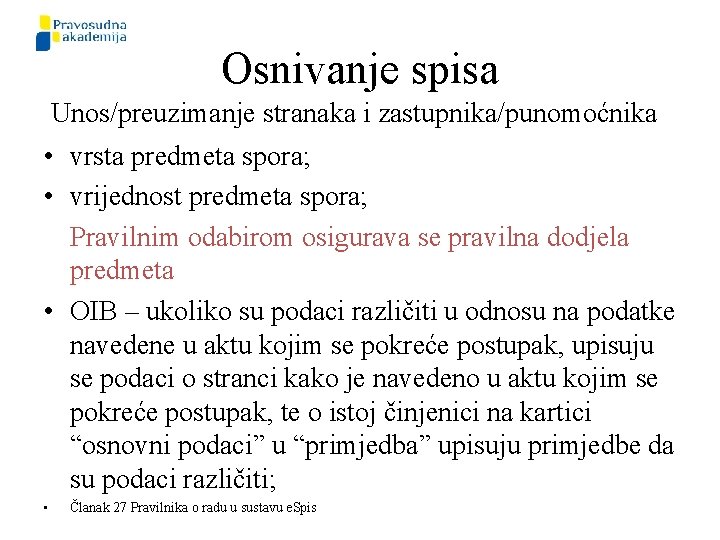 Rad u e Spisu Od zaprimanja prvog podneska