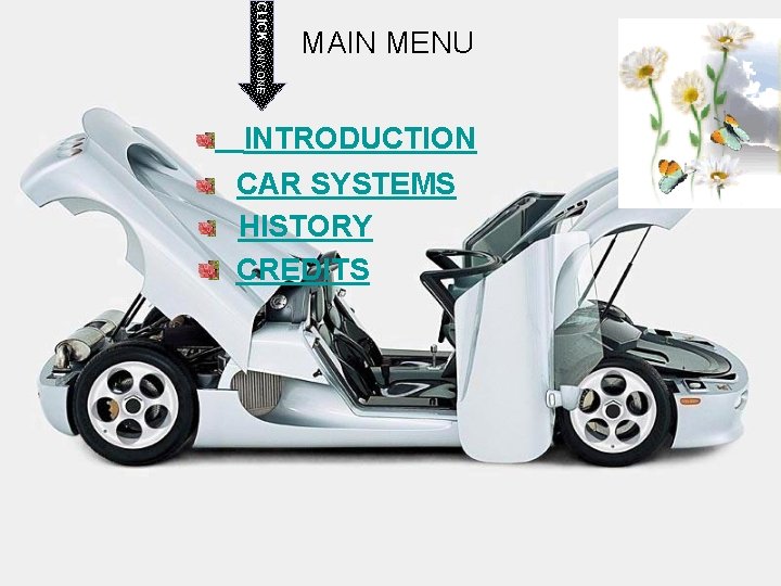 CLICK ANY ONE MAIN MENU INTRODUCTION CAR SYSTEMS