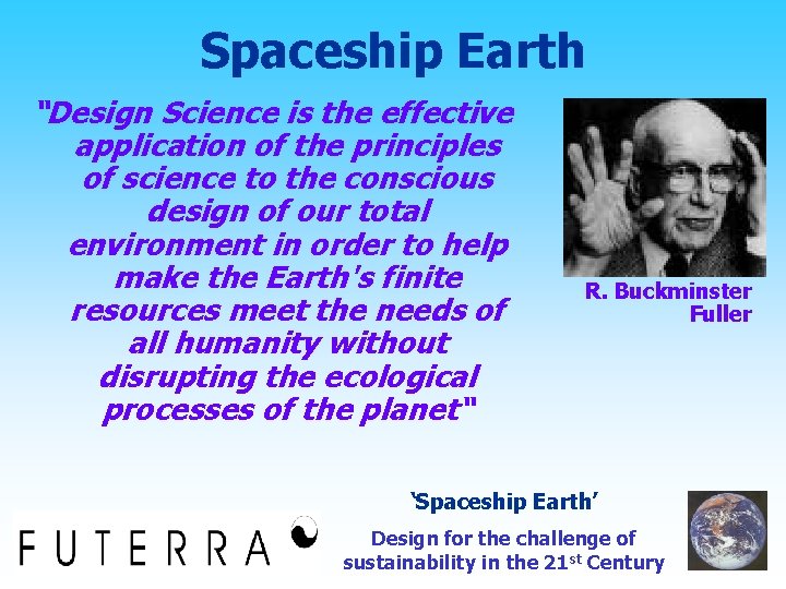 SPACESHIP EARTH Design for the challenge of sustainability