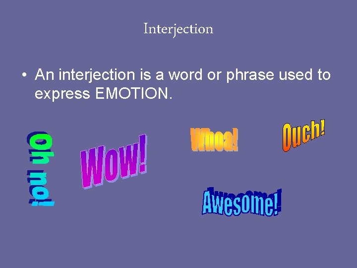 IVAN CAPP The 8 Parts of Speech Interjection