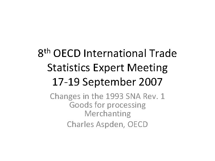 8 th OECD International Trade Statistics Expert Meeting