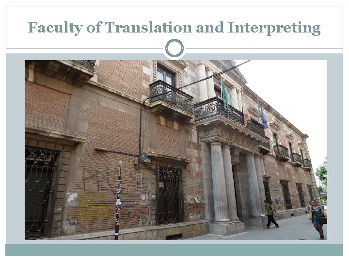 Faculty of Translation and Interpreting University of Granada
