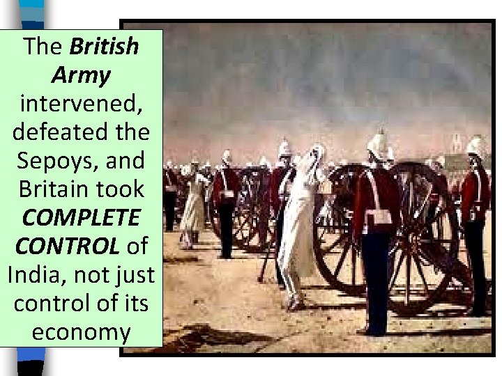 IMPERIALISM IN INDIA Essential Question What was the