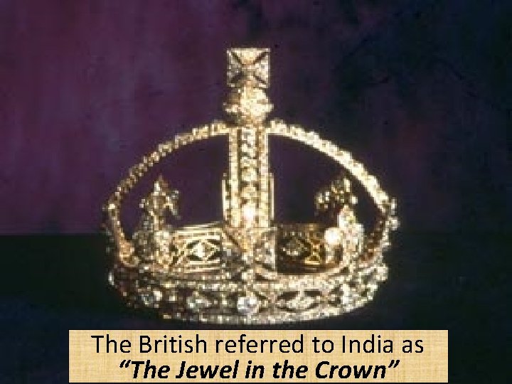 IMPERIALISM IN INDIA Essential Question What was the