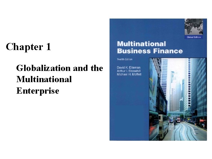 Chapter 1 Globalization and the Multinational Enterprise The