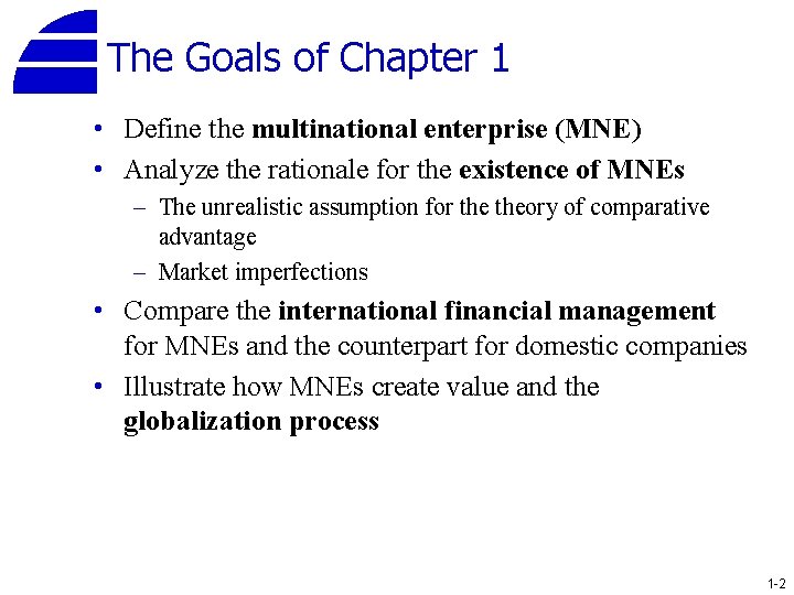 Chapter 1 Globalization and the Multinational Enterprise The