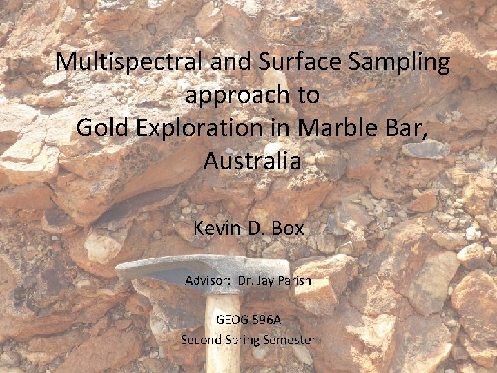 Multispectral and Surface Sampling approach to Gold Exploration