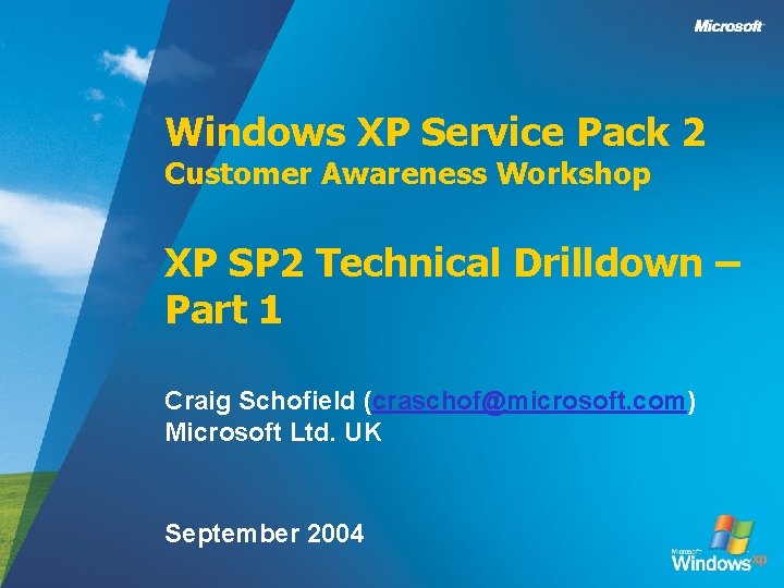 Windows XP Service Pack 2 Customer Awareness Workshop
