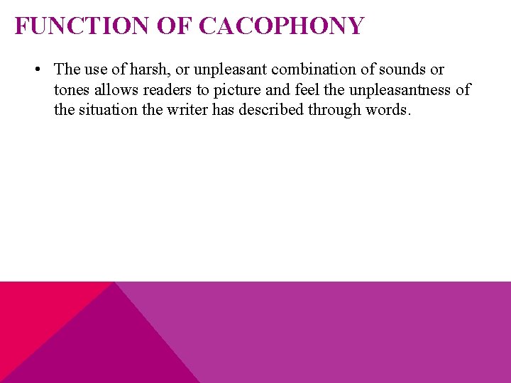 DEVICES OF SOUND This is the technique of