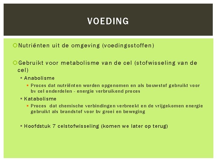 GROEI Micro organismen LESSTOF Voor de volgende toets