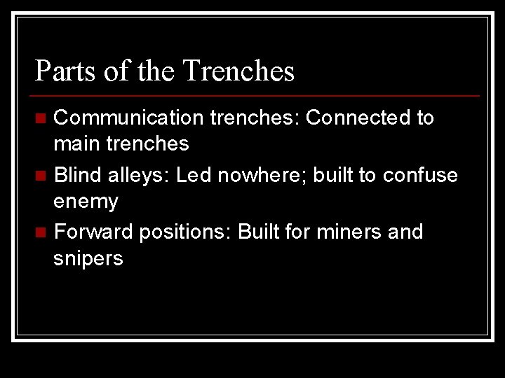 Trench Warfare The causes dangers and lasting problems