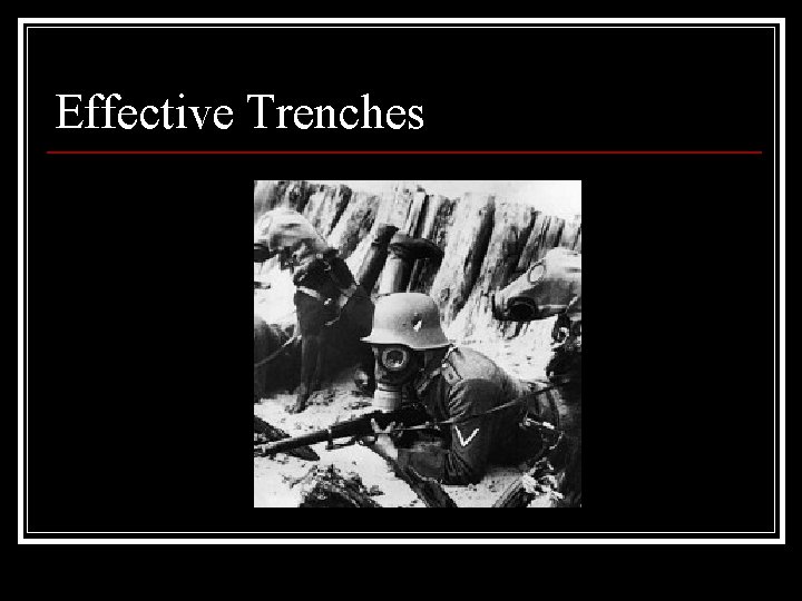 Trench Warfare The causes dangers and lasting problems