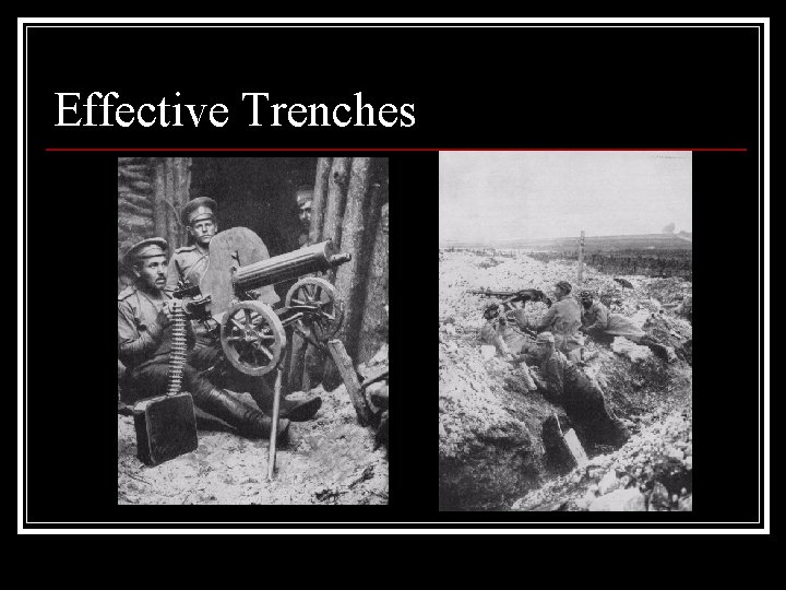 Trench Warfare The causes dangers and lasting problems