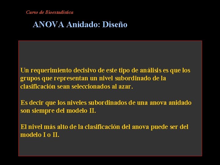 Curso de Bioestadstica ANOVA Anidado diseo y procedimiento