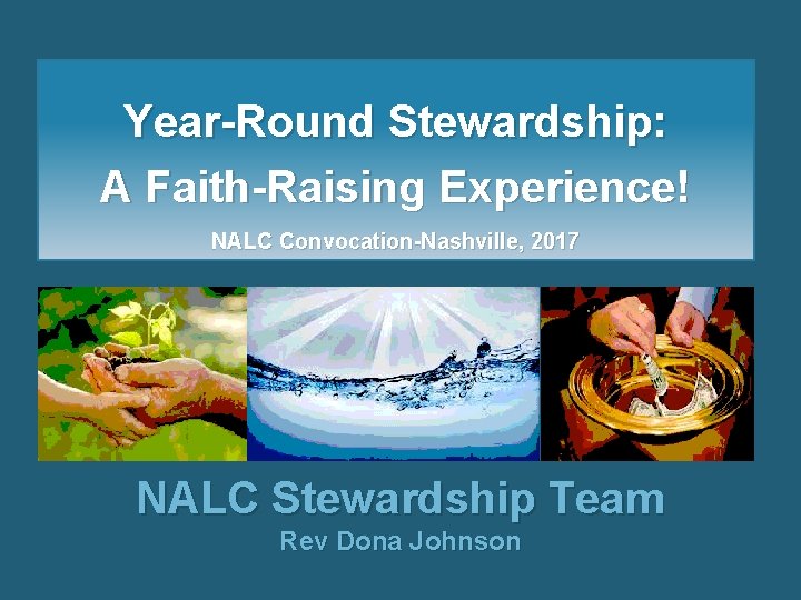 YearRound Stewardship A FaithRaising Experience NALC ...