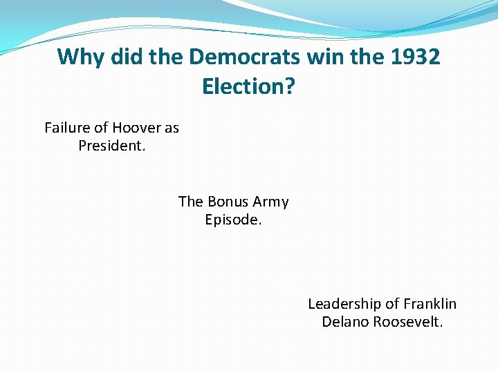 Why did Roosevelt win the 1932 Presidential Election