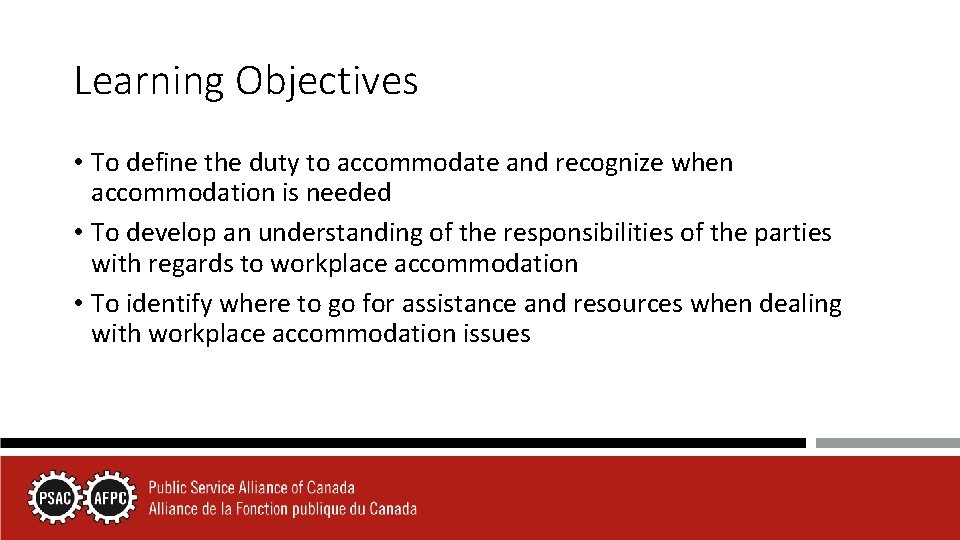 Duty to accommodate Learning Objectives To define the