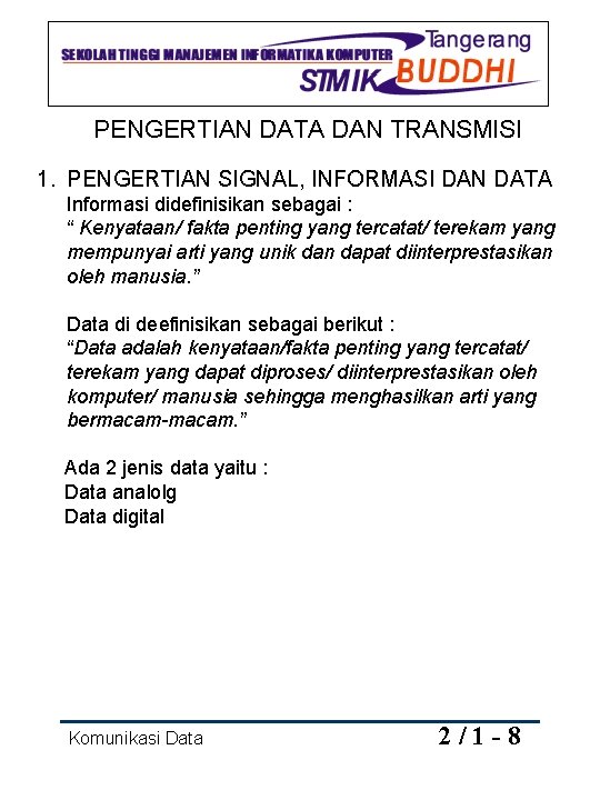PENGERTIAN DATA DAN TRANSMISI 1 PENGERTIAN SIGNAL INFORMASI