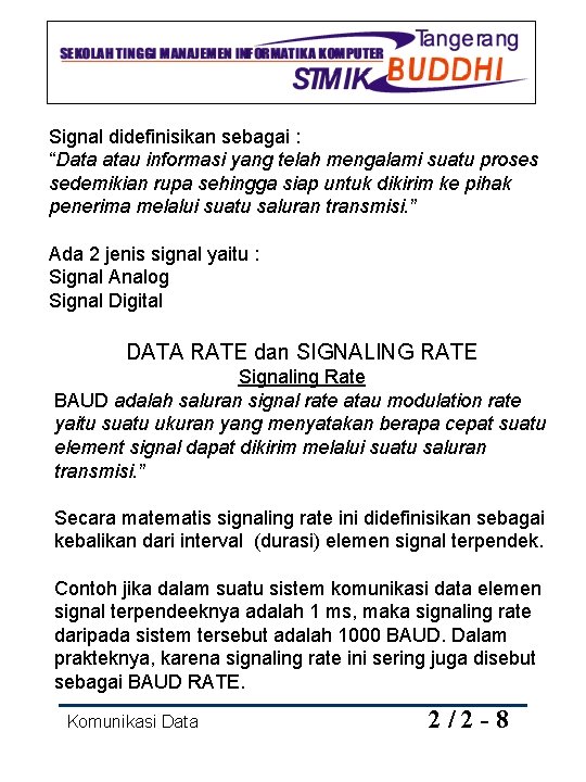 PENGERTIAN DATA DAN TRANSMISI 1 PENGERTIAN SIGNAL INFORMASI