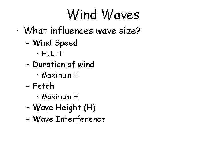 Waves Wave Terminology Wave Terminology H Height A