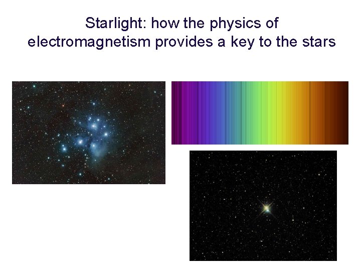 Starlight how the physics of electromagnetism provides a