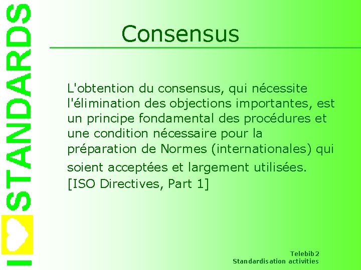 Telebib 2 Standardisation activities Agenda Starting points Content