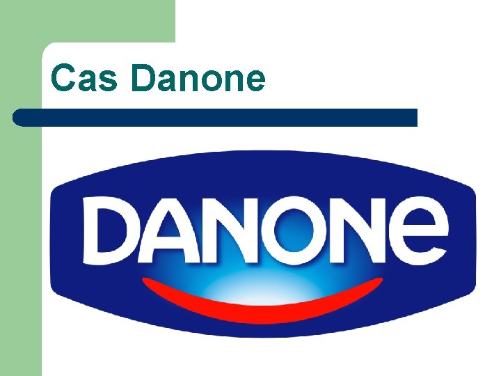 Cas Danone De quina manera influeixen els factors