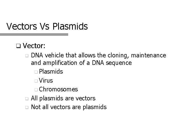 Molecular Biology Working with DNA DNA q Genomic
