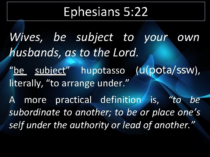Ephesians 5 22 24 22 Wives be subject