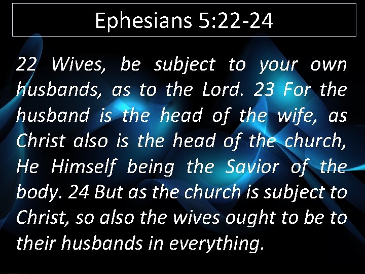 Ephesians 5 22 24 22 Wives be subject