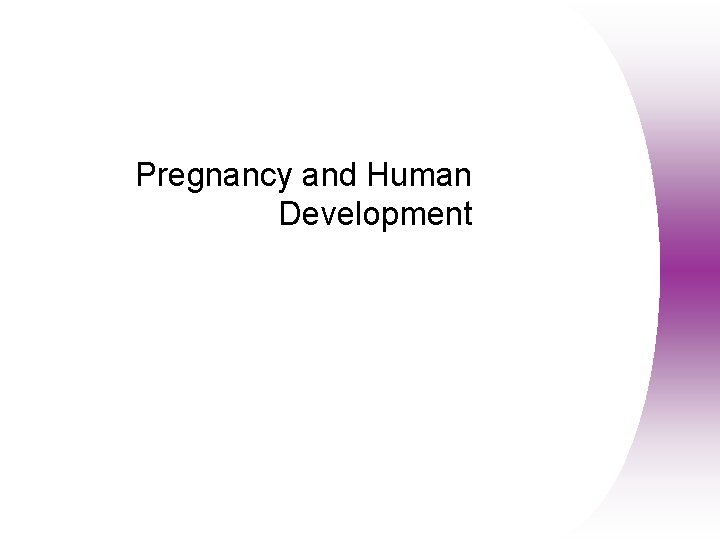 Pregnancy and Human Development From Egg to Embryo