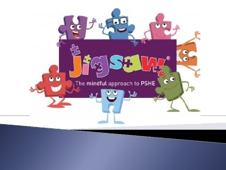 What is Jigsaw Designed as a whole school